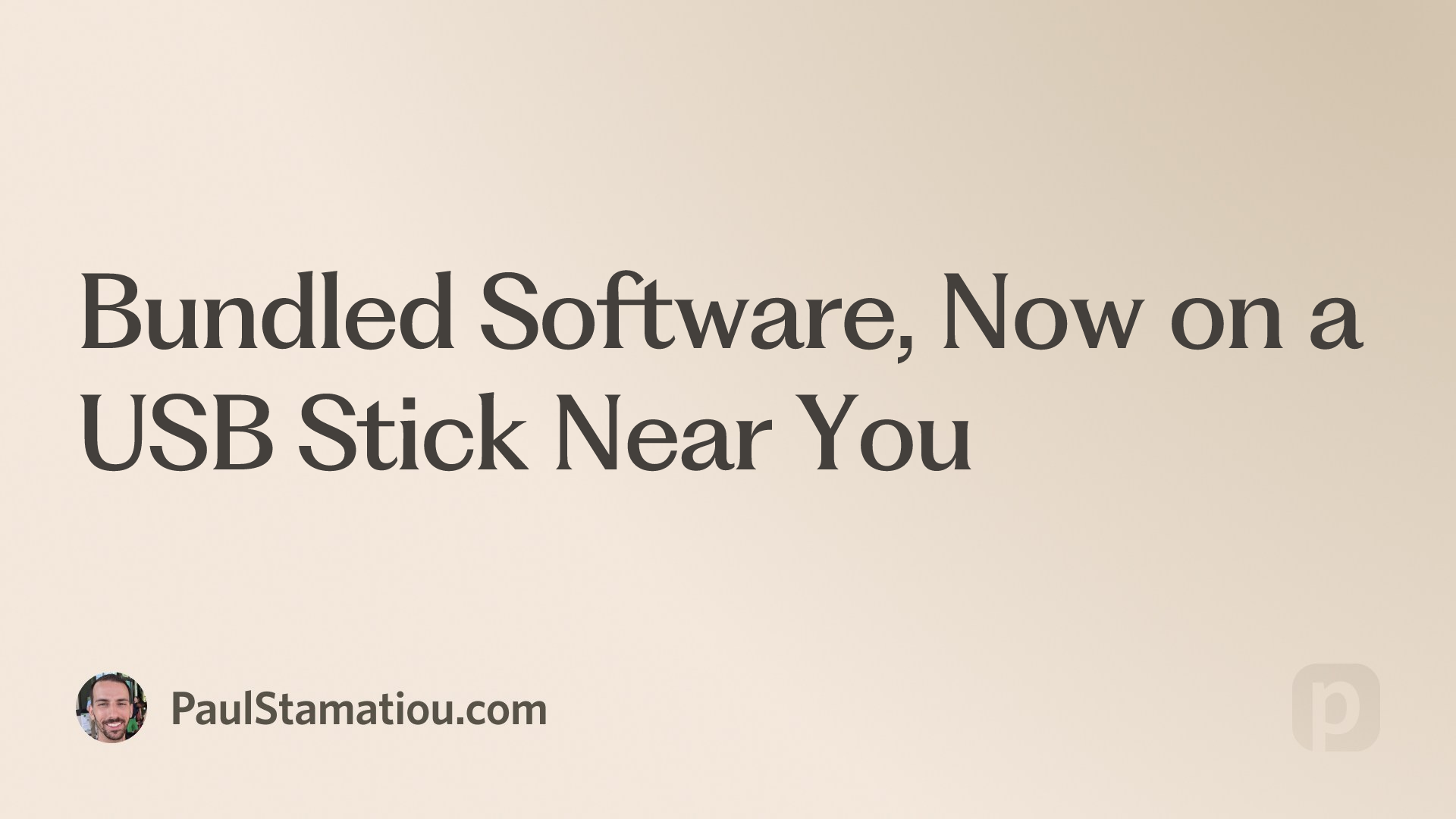 Bundled Software, Now on a USB Stick Near You | Paul Stamatiou