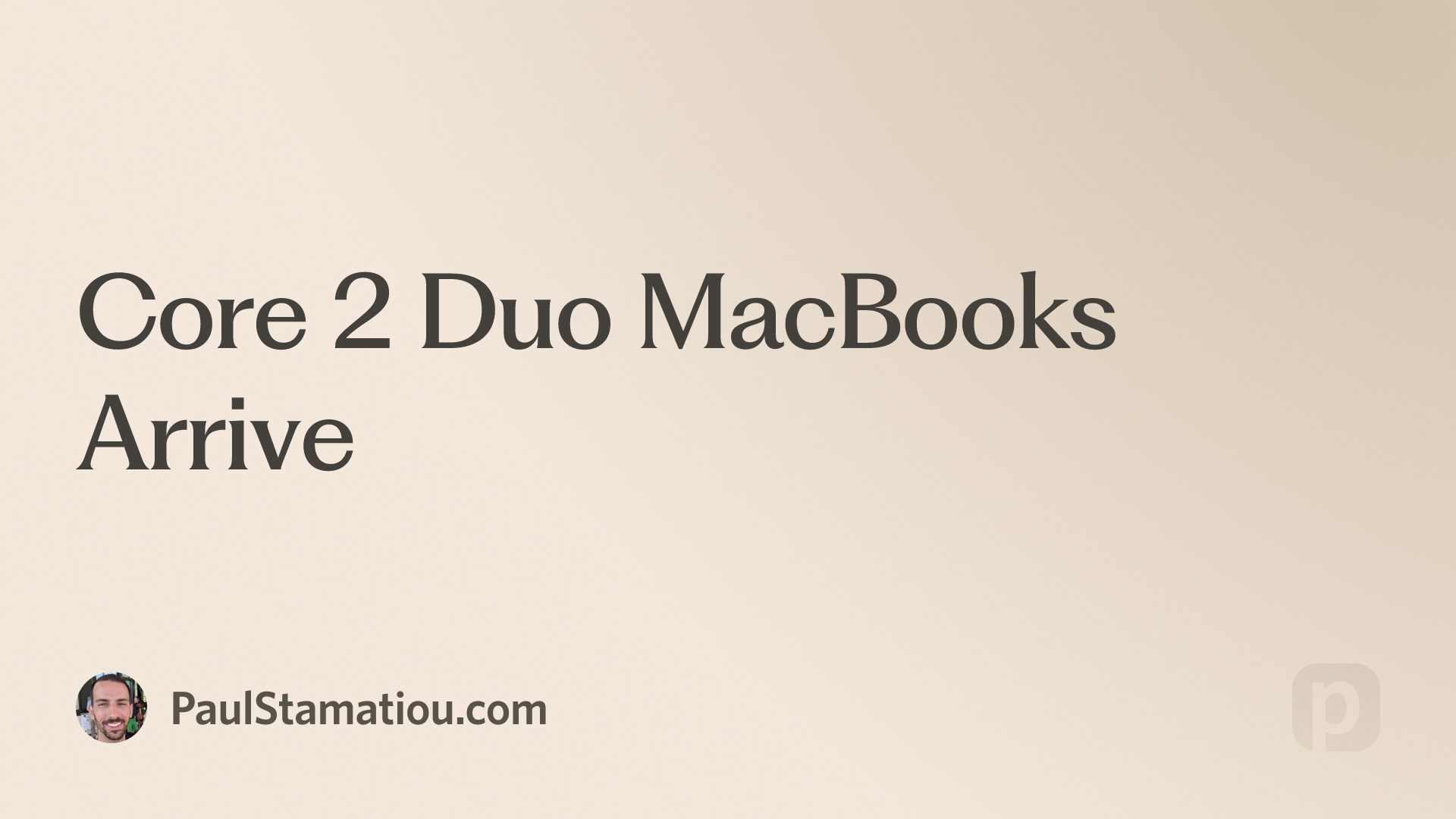 Core 2 Duo MacBooks Arrive | Paul Stamatiou