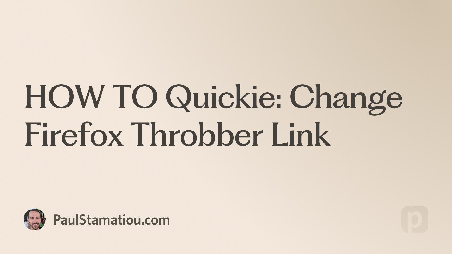 HOW TO Quickie: Change Firefox Throbber Link | Paul Stamatiou