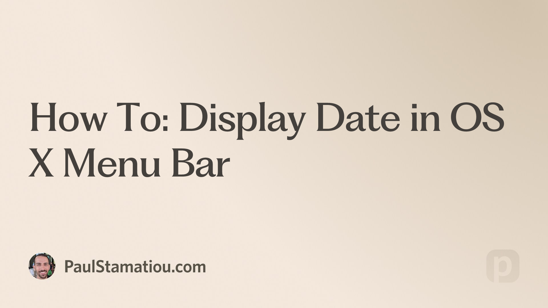 How To: Display Date in OS X Menu Bar | Paul Stamatiou