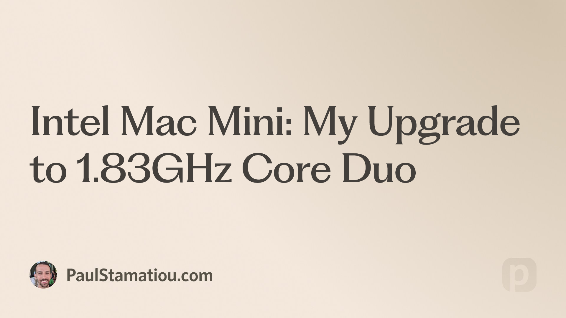Intel Mac Mini: My Upgrade to 1.83GHz Core Duo | Paul Stamatiou