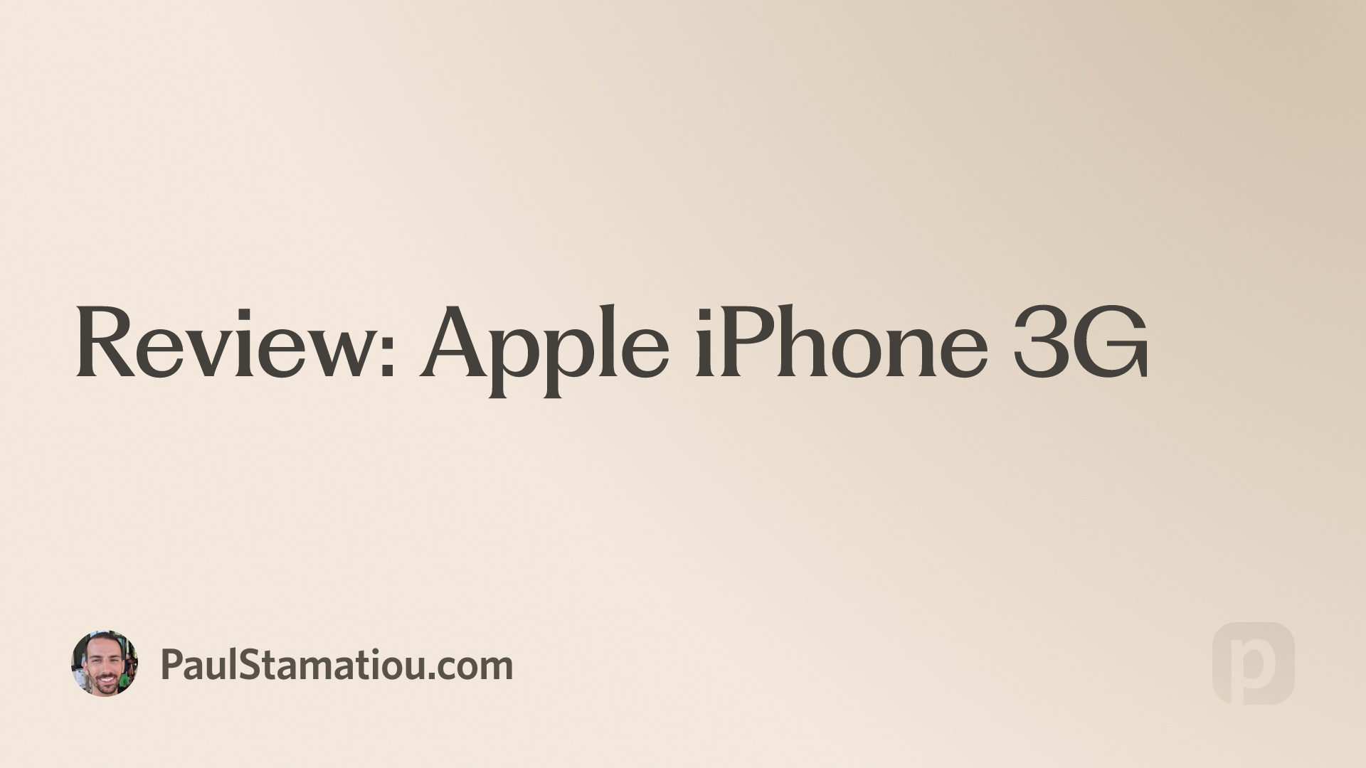 Review: Apple iPhone 3G | Paul Stamatiou