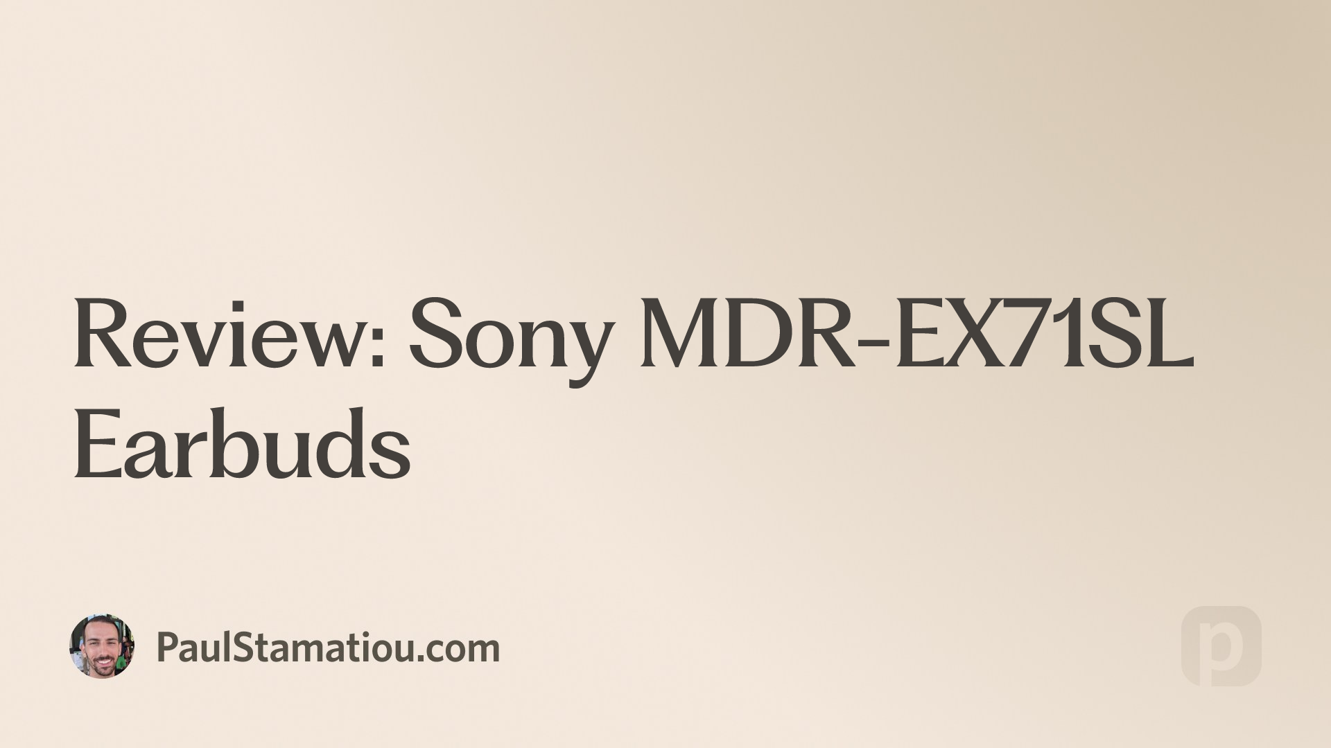 Review: Sony MDR-EX71SL Earbuds | Paul Stamatiou