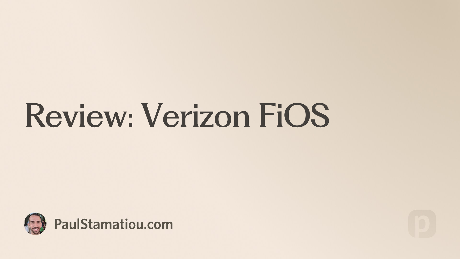 Review: Verizon FiOS | Paul Stamatiou