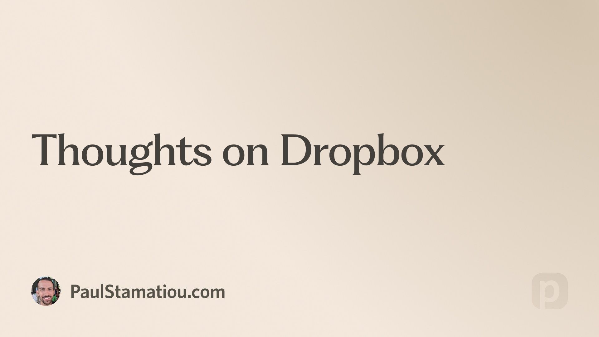 Thoughts on Dropbox | Paul Stamatiou