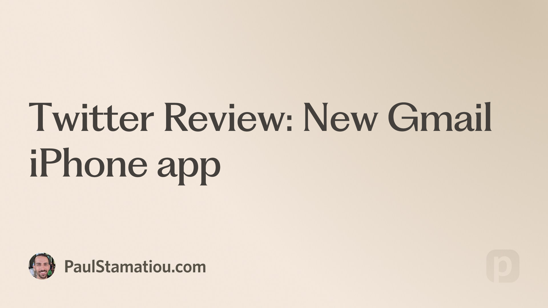 Twitter Review: New Gmail iPhone app | Paul Stamatiou