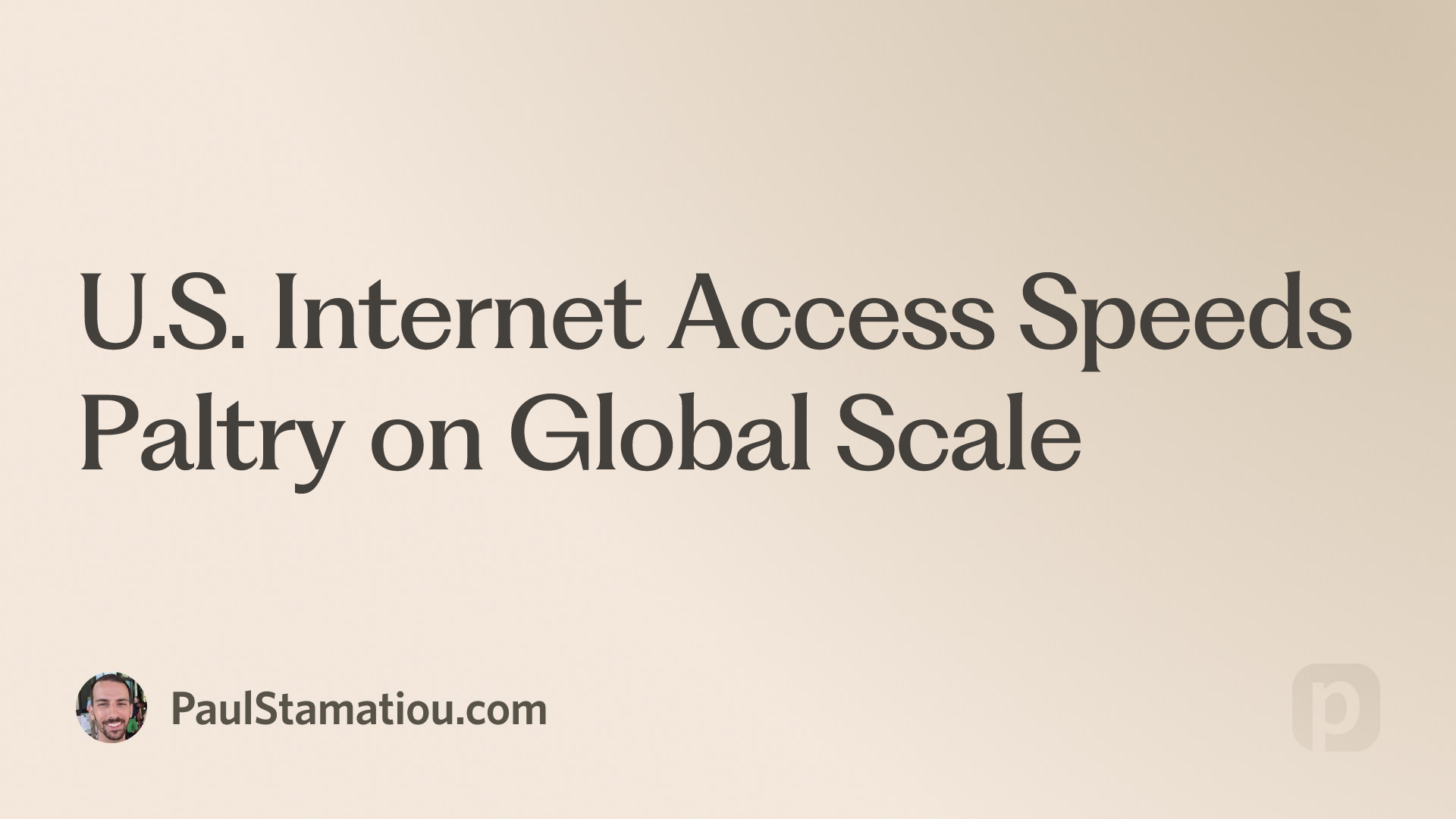 U.S. Internet Access Speeds Paltry on Global Scale | Paul Stamatiou