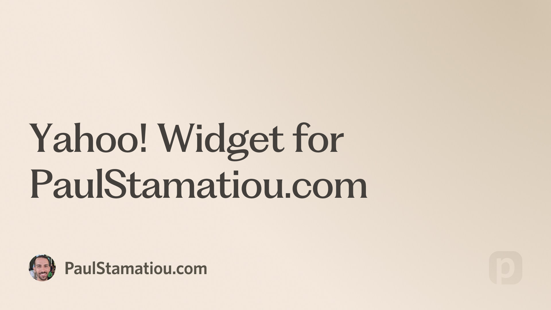 Yahoo! Widget for PaulStamatiou.com | Paul Stamatiou